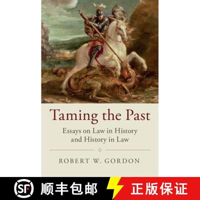 【3-4周达】Taming the Past: Essays on Law in History and History in Law - Taming the Past: Essays on ... [9781316644003]