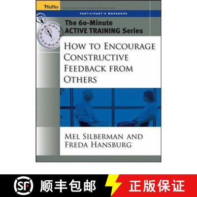 【3-4周达】How to Encourage Constructive Feedback From Others - The 60-Minute Active Training Series ... [9780787973520]