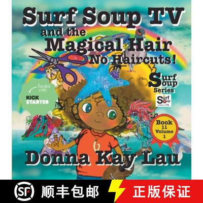 【3-4周达】Surf Soup TV and the Magical Hair : No Haircuts! Book 11 Volume 1 [9781956022315]