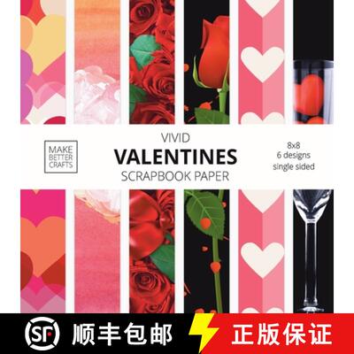 【3-4周达】Vivid Valentine Scrapbook Paper: 8x8 Cute Designer Patterns for Decorative Art, DIY Projec... [9781953987037]