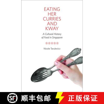 【3-4周达】精装 Eating Her Curries and Kway – A Cultural History of Food in Singapore [9780252038099]