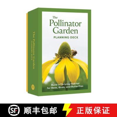 【3-4周达】The Pollinator Garden Planning Deck: Build a Thriving Habitat for Bees, Birds, and Butterf... [9781797226286]