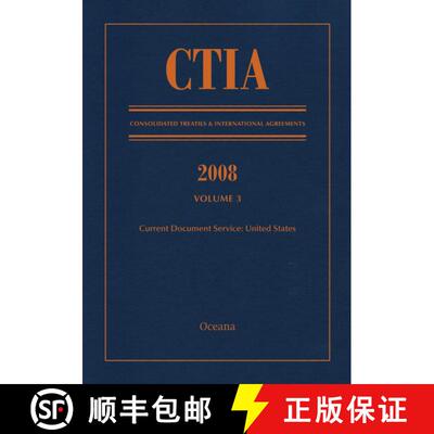 【3-4周达】精装 CTIA: Consolidated Treaties & International Agreements 2008 Vol 3: Issued January 2010 [9780199732241]
