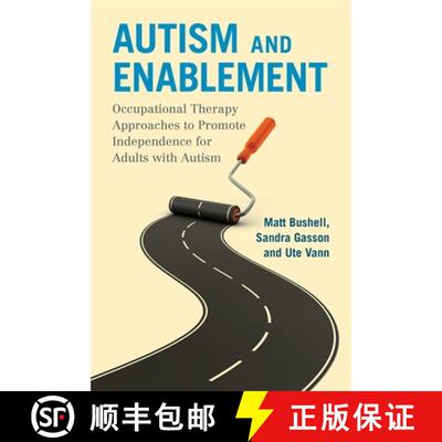 【3-4周达】Autism and Enablement: Occupational Therapy Approaches to Promote Independence for Adults ... [9781785920875]