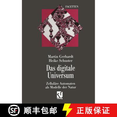 【3-4周达】Das digitale Universum: Zelluläre Automaten als Modelle der Natur [9783322850065]
