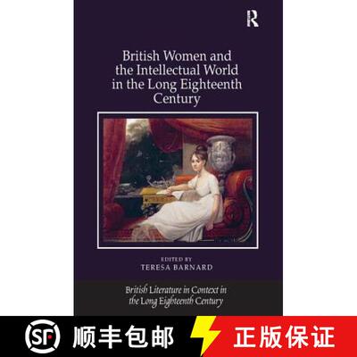 【3-4周达】精装 British Women and the Intellectual World in the Long Eighteenth Century [9781472437457]