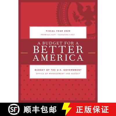 【3-4周达】A Budget for a Better America : Promises Kept. Taxpayers First. Budget of the United State... [9781641433570]