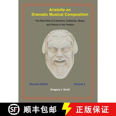 【3-4周达】Aristotle on Dramatic Musical Composition: The Real Role of Literature, Catharsis, Music a... [9780999704943]