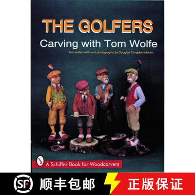 【3-4周达】Golfers: Carving with Tom Wolfe: Carving with Tom Wolfe [9780887402937]