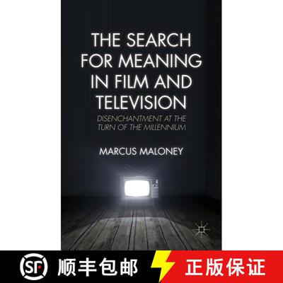【3-4周达】精装 The Search for Meaning in Film and Television: Disenchantment at the Turn of the Mill... [9781137499288]