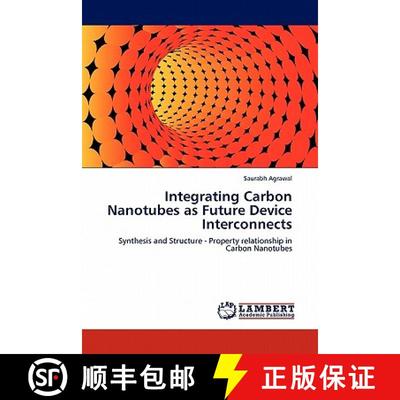 预订 Integrating Carbon Nanotubes as Future Device Interconnects [9783845405247]