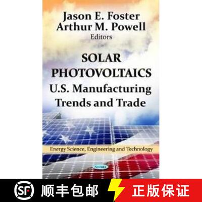 【3-4周达】Solar Photovoltaics: U.S. Manufacturing Trends and Trade [9781622572342]