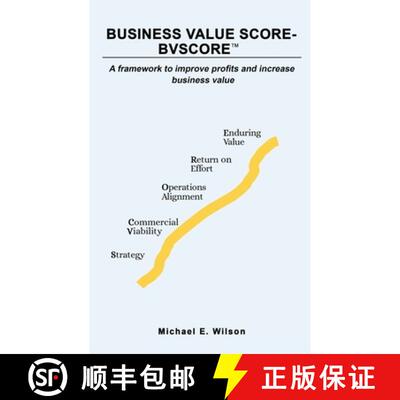 【3-4周达】Business Value SCORE - BVSCORE TM: A framework to improve profits and increase business value [9798218979836]