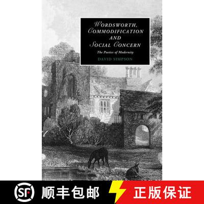 【3-4周达】Wordsworth, Commodification, and Social Concern: The Poetics of Modernity - Wordsworth, Co... [9781107403086]