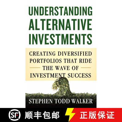 【3-4周达】Understanding Alternative Investments: Creating Diversified Portfolios that Ride the Wave ... [9781137370181]