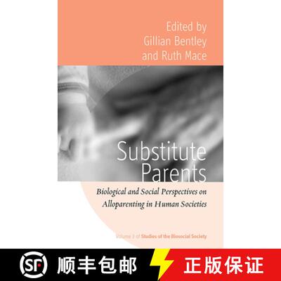 【3-4周达】精装 Substitute Parents: Biological and Social Perspectives on Alloparenting in Human Soci... [9781845451066]