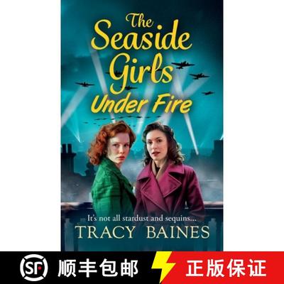 【3-4周达】Seaside Girls Under Fire: The BRAND NEW instalment in Tracy Baines' gripping wartime saga ... [9781804265482]