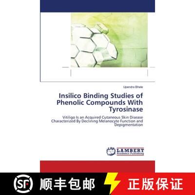 预订 Insilico Binding Studies of Phenolic Compounds With Tyrosinase [9783659463747]