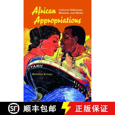 【3-4周达】African Appropriations: Cultural Difference, Mimesis, and Media [9780253016256]