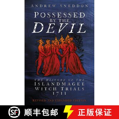 【3-4周达】Possessed By the Devil: The Real History of the Islandmagee Witches and Ireland’s Only Ma... [9781803992709]