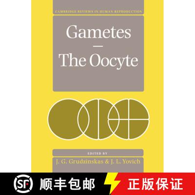 【3-4周达】Gametes - The Oocyte: - Gametes - The Oocyte [9780521479950]