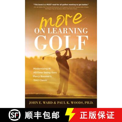 【3-4周达】More on Learning Golf: Modernizing #1 All-Time Swing Guru Percy Boomer's 1942 Classic [9781646636730]
