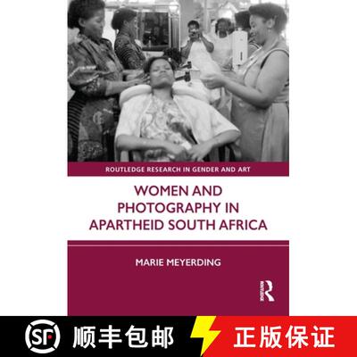 【3-4周达】精装 Women and Photography in Apartheid South Africa [9781032904511]