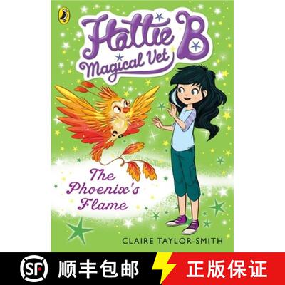【3-4周达】Hattie B, Magical Vet: The Phoenix's Flame (Book 6) [9780141352428]