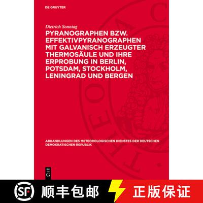 【3-4周达】Pyranographen Bzw. Effektivpyranographen Mit Galvanisch Erzeugter Thermosäule Und Ihre Er... [9783112786666]