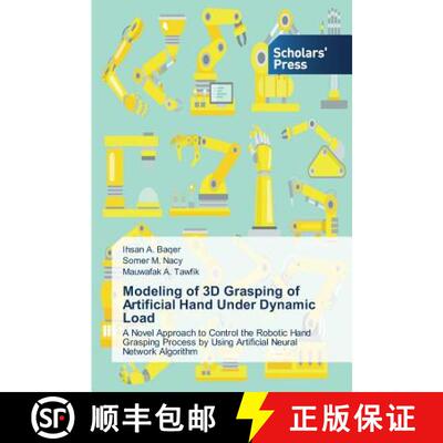 预订 Modeling of 3D Grasping of Artificial Hand Under Dynamic Load [9783639761221]