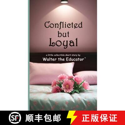 【3-4周达】Conflicted but Loyal [9798869383464]
