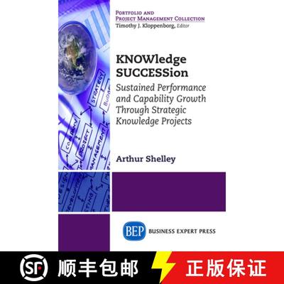 【3-4周达】KNOWledge SUCCESSion – Sustained Performance and Capability Growth Through Strategic Know... [9781631571589]