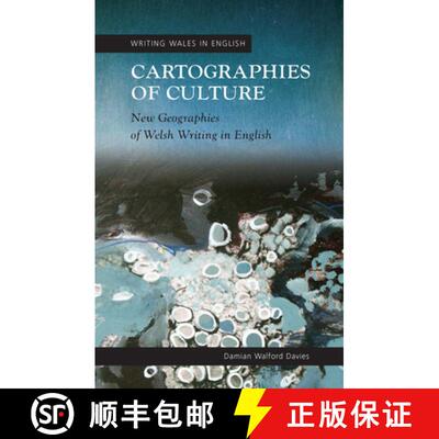 【3-4周达】Cartographies of Culture : New Geographies of Welsh Writing in English [9780708324769]