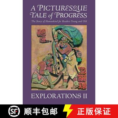 【3-4周达】A Picturesque Tale of Progress: The Story of Humankind for Readers Young and Old: Explorat... [9781597313728]