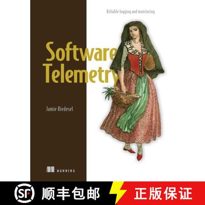 【3-4周达】Software Telemetry: Reliable Logging and Monitoring [9781617298141]