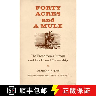 预订 Forty Acres and a Mule – The Freedmen`s Bureau and Black Land Ownership [9780807144732]