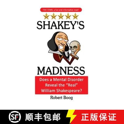 【3-4周达】精装 Shakey's Madness: Does a Mental Disorder Reveal the Real William Shakespeare? [9781736512128]