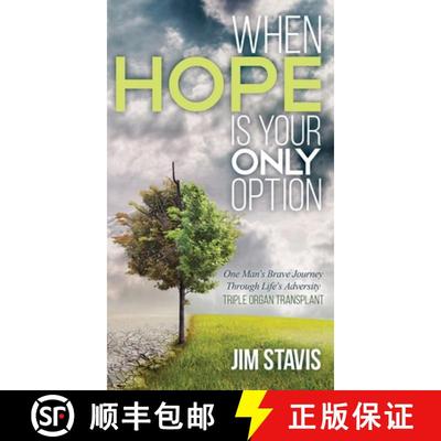 【3-4周达】When Hope Is Your Only Option: One Man's Brave Journey Through Life's Adversity [9781684860807]