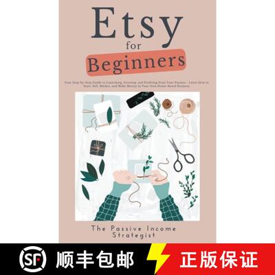【3-4周达】Etsy for Beginners: Your Step-by-Step Guide to Launching, Growing, and Profiting from Your... [9798215749951]