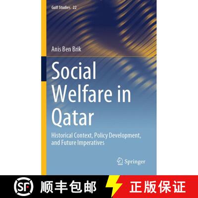 【3-4周达】Social Welfare in Qatar: Historical Context, Policy Development, and Future Imperatives [9789819631599]