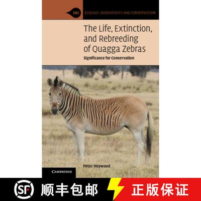 【3-4周达】The Life, Extinction, and Rebreeding of Quagga Zebras: Significance for Conservation [9781108831604]