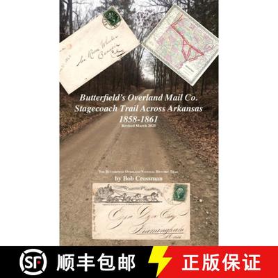 【3-4周达】Butterfield's Overland Mail Co. Stagecoach Trail  Across Arkansas 1858-1861 [9780999657836]