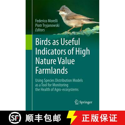 【3-4周达】精装 Birds as Useful Indicators of High Nature Value Farmlands : Using Species Distributio... [9783319502823]