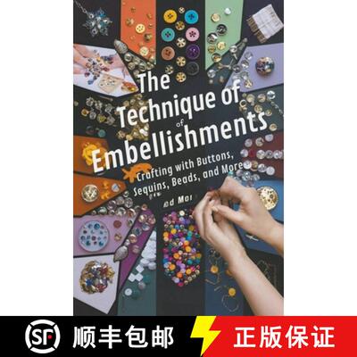 【3-4周达】The Technique of Embellishments: Crafting with Buttons, Sequins, Beads, and More [9798224474141]