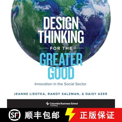 【3-4周达】Design Thinking for the Greater Good – Innovation in the Social Sector [9780231226011]