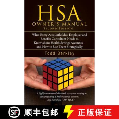 【3-4周达】HSA Owners Manual: What Every Accountholder, Employer and Benefits Consultant Needs to Kno... [9780692872901]