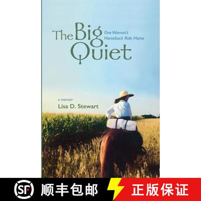 【3-4周达】The Big Quiet: One Woman's Horseback Ride Home [9781734247749]