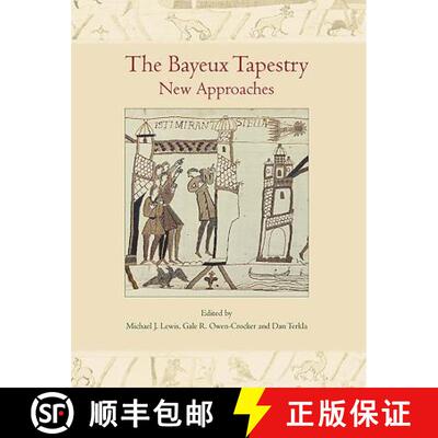 【3-4周达】The Bayeux Tapestry: New Approaches [9781785707971]