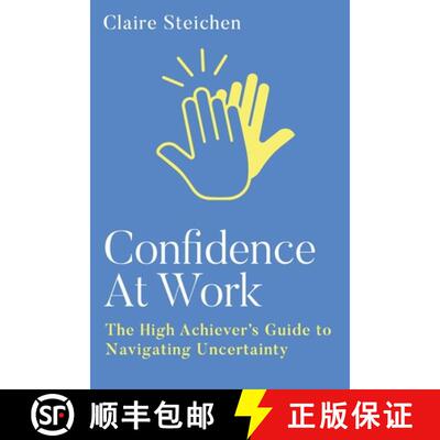 【3-4周达】Confidence at Work: The High Achiever's Guide to Navigating Uncertainty [9781961757660]