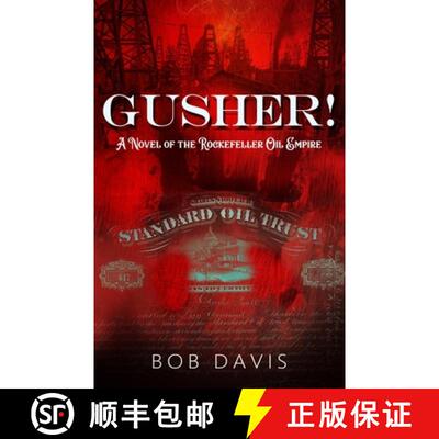 【3-4周达】Gusher!: A Novel of the Rockefeller Oil Empire [9781733734608]